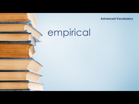 Advanced Vocabulary - Empirical - Definition \ Meaning