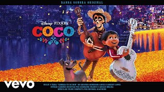 Coco (OST) - Un poco loco (Spanish) Text - SongTextes.de