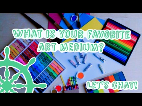 What's your favorite art medium? - Let's chat!