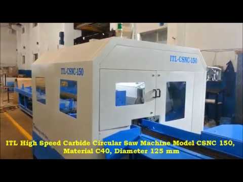 Circular Saw Machine - ITL-CSNC-100 Numerically Controlled High Speed ...