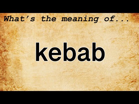 Kebab Meaning : Definition of Kebab