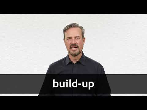 BUILD UP definition and meaning | Collins English Dictionary