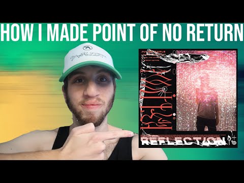 How I Made Point Of No Return [REFLECTION] +Samples, Project
