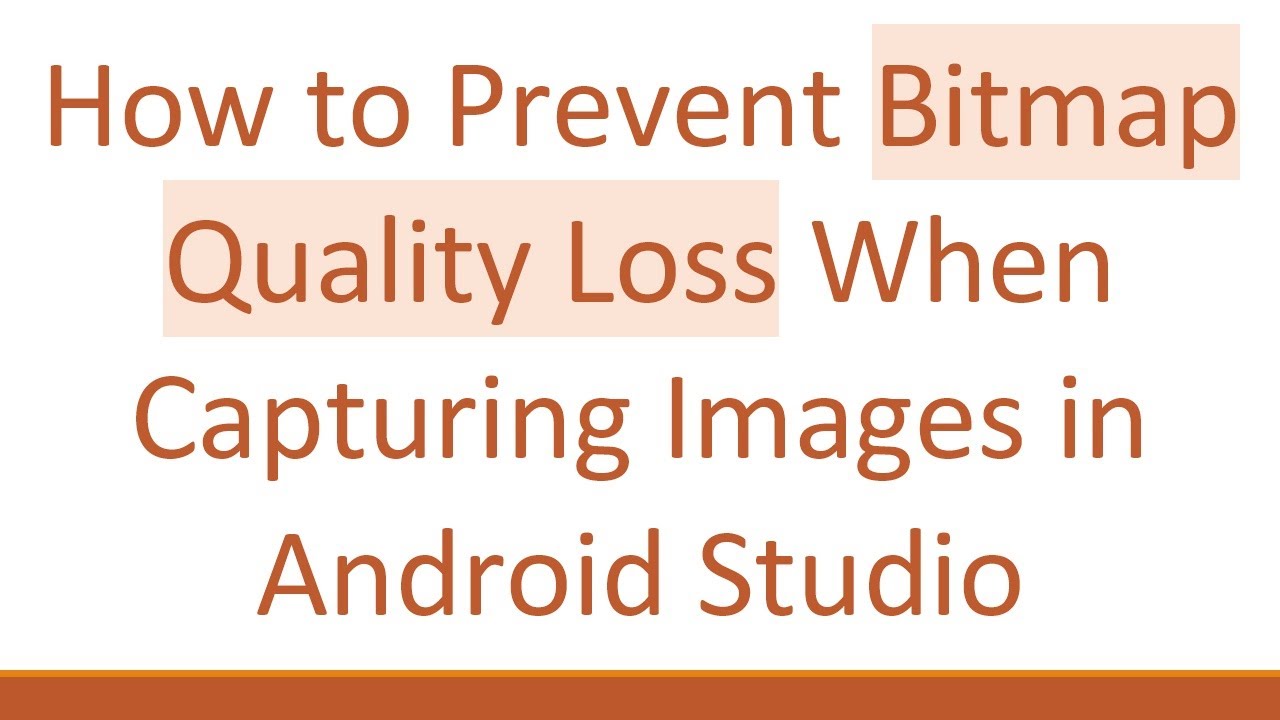 How to Prevent Bitmap Quality Loss When Capturing Images in Android Studio