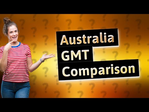 What is Australia to GMT?