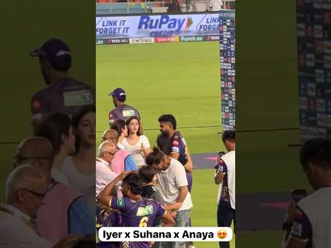 Iyer with Suhana and Ananya ????#ipl #ipl2024 #shreyasiyer #suhanakhan #ananyapandey #shanayakapoor