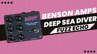 Benson Amps Deep Sea Diver Fuzz-Echo Pedal - What To Know & Where To ...
