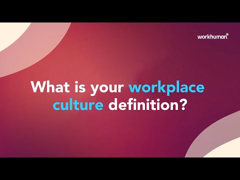 What is your workplace culture definition? | Workhuman