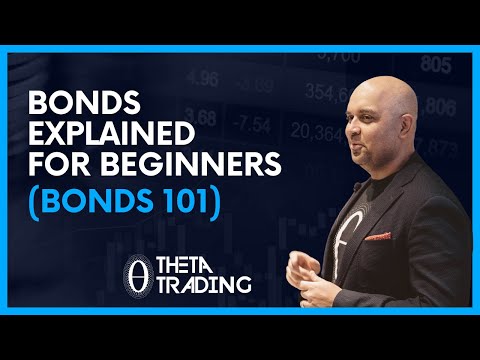 BONDS EXPLAINED FOR BEGINNERS (BONDS 101)