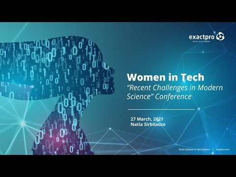 Women in Tech, Natia Sirbiladze at "Recent Challenges in Modern Science" Conference