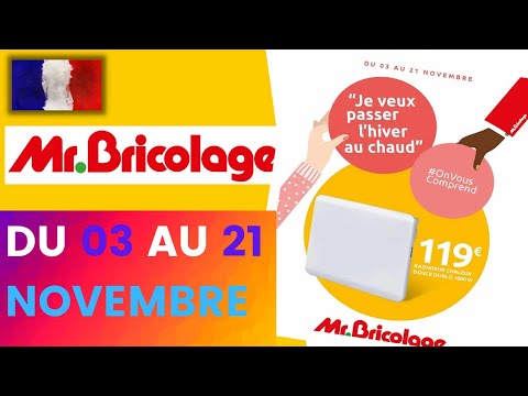catalogue MR BRICOLAGE du 3 au 21 novembre 2021 💛 Arrivage - FRANCE