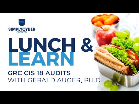 GRC CIS Controls 18 | Simply Cyber Academy Lunch & Learn