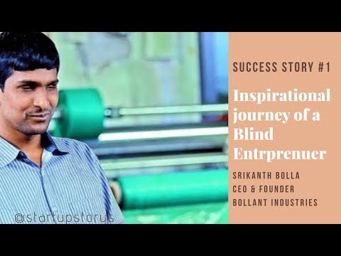 Inspirational Story Of Srikanth Bolla | Blind Entrepreneur | Bollant Industries | Startup storys