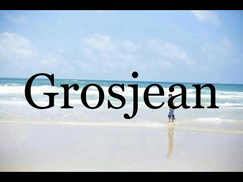 How To Pronounce Grosjean🌈🌈🌈🌈🌈🌈Pronunciation Of Grosjean
