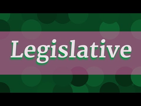 LEGISLATIVE pronunciation • How to pronounce LEGISLATIVE