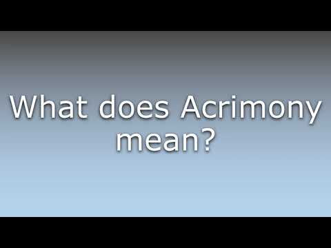 What does Acrimony mean?