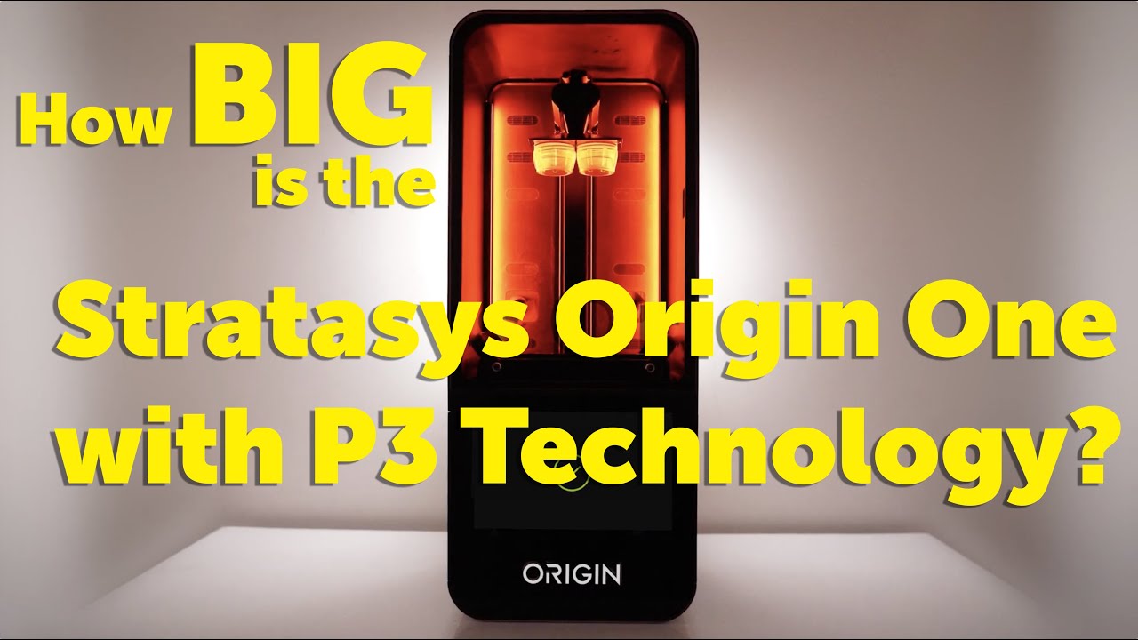 How Big is the Stratasys Origin One 3D Printer with P3 Technology?