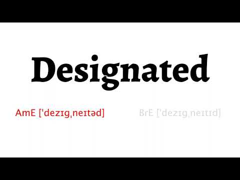 How to Pronounce designated in American English and British English