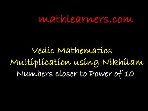 6. Vedic Mathematics - Multiplication - 1 (Nikhilam Sutra)