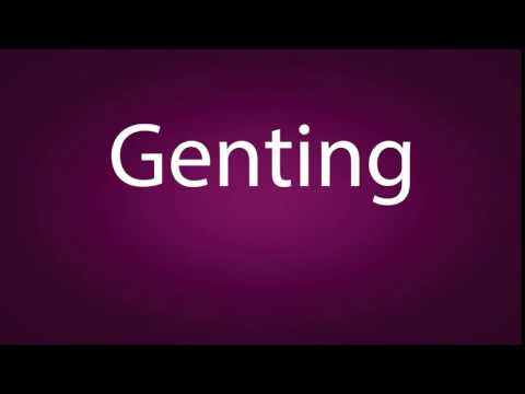 How to pronounce Genting