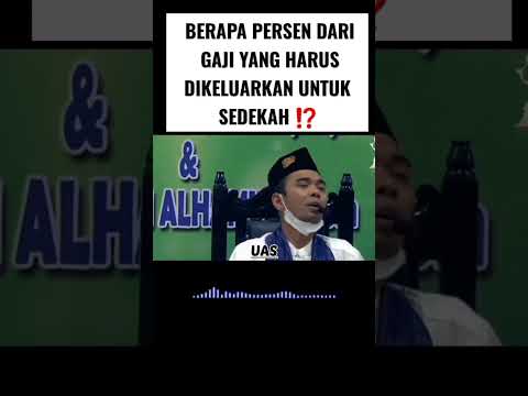 Berapa Persen Dari Gaji Yang harus Dikeluarkan Untuk Sedekah? - UAS