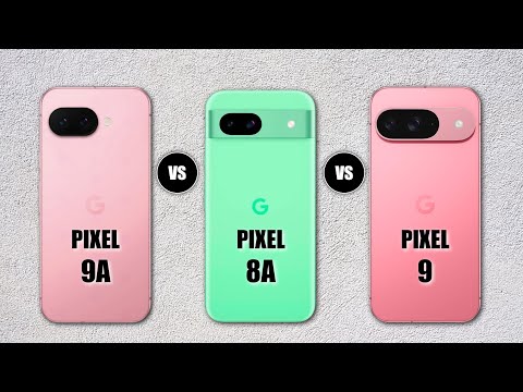 Google Pixel 9A Vs Pixel 8A Vs Pixel 9