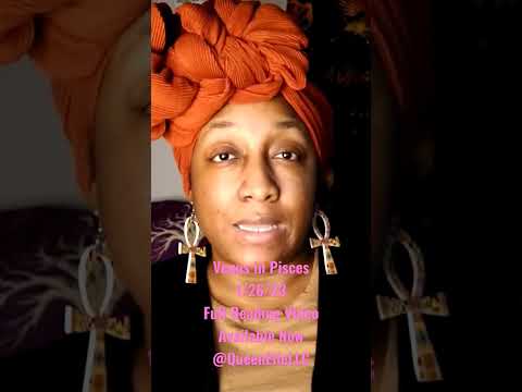 Venus in Pisces tarot reading - Full Video @QueenElleAstrologer at 9amCT 1/25