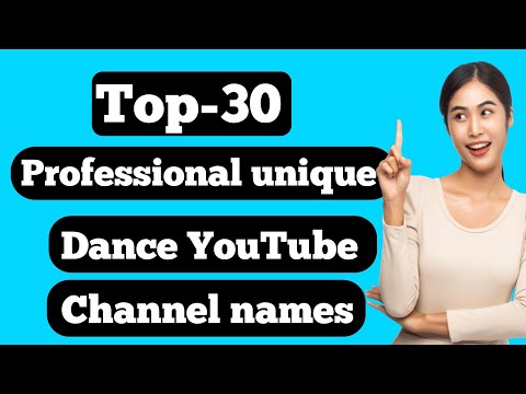 Top 30 Dance Channel Name Ideas | Boost Your Channel with These Unique Names | PK QUESTIONS HUB"