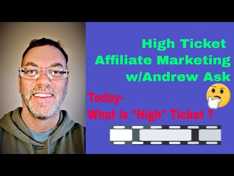 What is “High” Ticket Affiliate Marketing