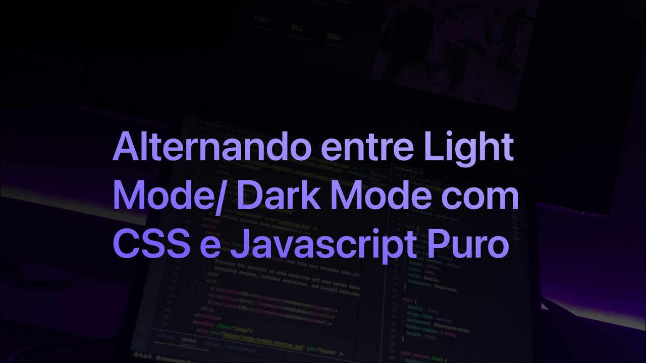 Alternando entre Light Mode/Dark Mode com CSS e Javascript Puro