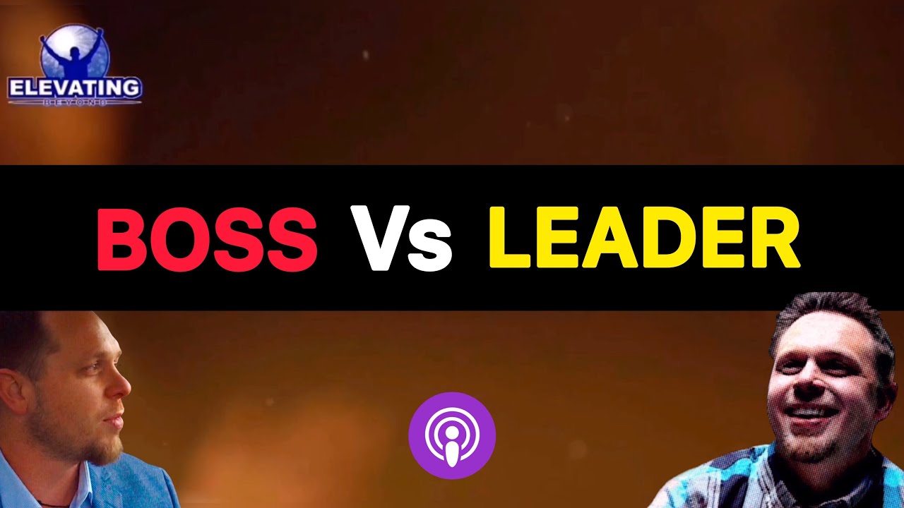BOSS Vs LEADER | Mark Minard