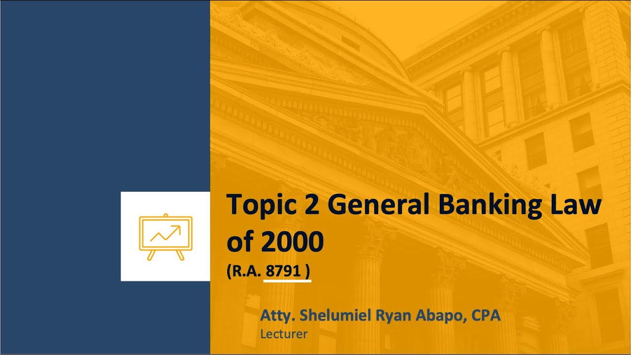 Topic 2 General Banking Law Part [1/2]