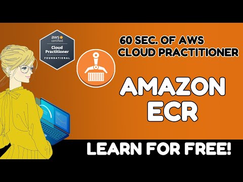 What is AWS ECR? | AWS Cloud Practitioner CLF-C02