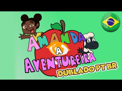 AMANDA A AVENTUREIRA | DUBLADO PT BR | CIANIMATION FANDUBS
