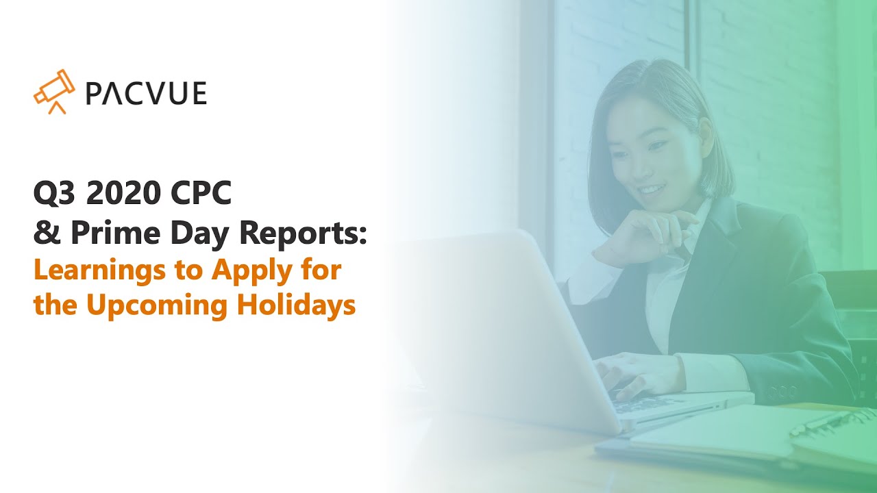 [Webinar] Q3 & Prime Day 2020 CPC Reports
