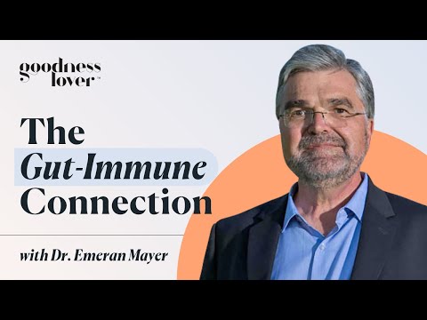 Feed Your Gut and Your Immune System with Dr. Emeran Mayer