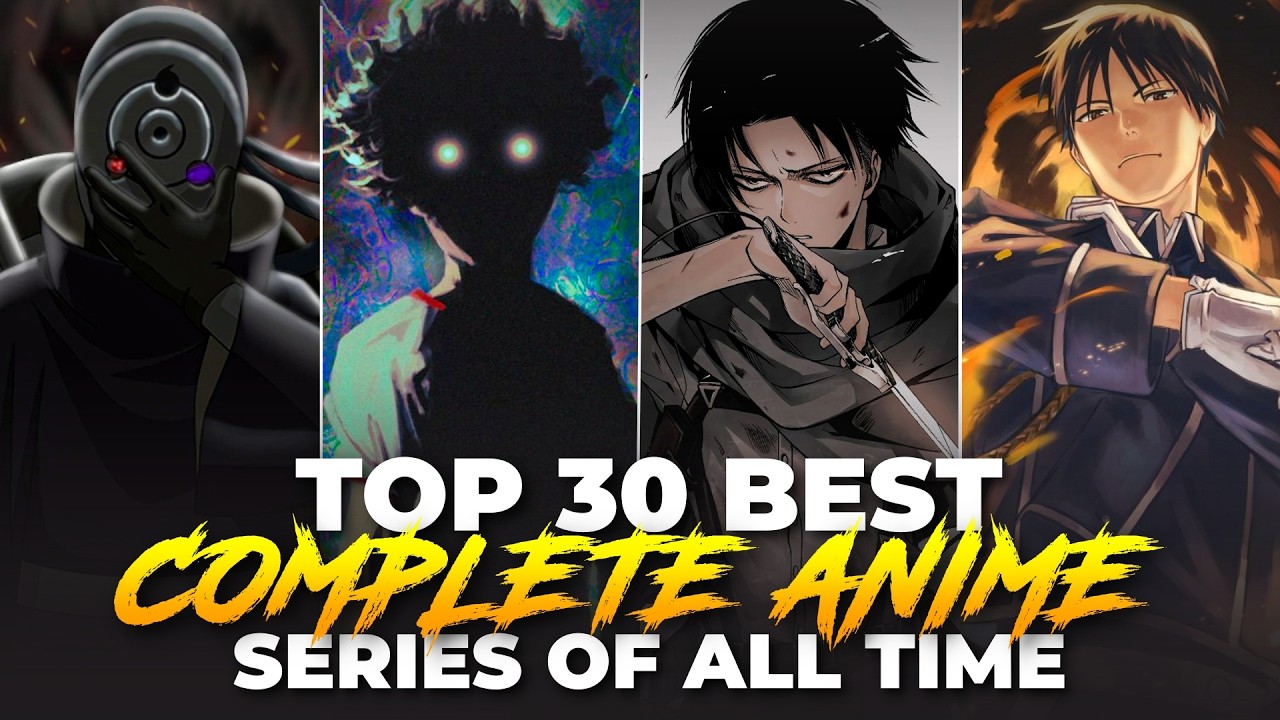 Top 30 Best Completed Anime Series Of All Time