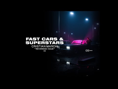 Cristian Marchi feat. Reverend Haus - Fast Cars & Superstars Text ...