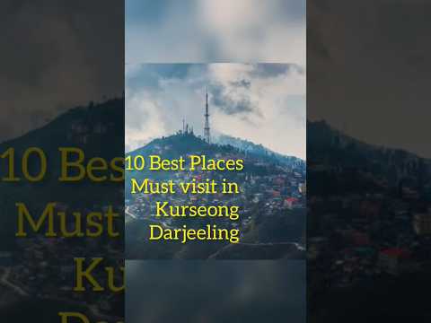 10 best places of Kurseong β€ #kurseong #darjeeling #travel #hills #viral #shorts #youtubeshorts