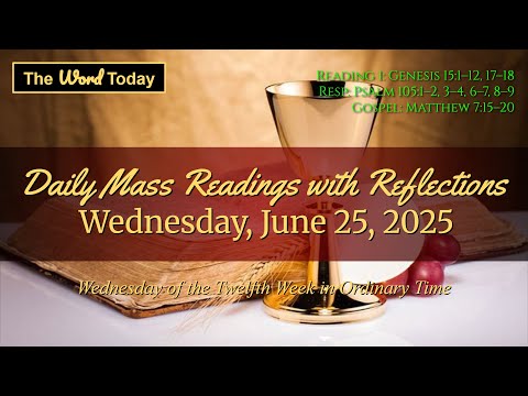 Today's Catholic Mass Readings & Gospel Reflection - Wednesday, June 25, 2025