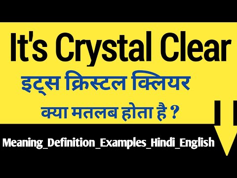 It's Crystal Clear का हिंदी और इंग्लिश में अर्थ और मतलब || It's Crystal Clear Synonyms