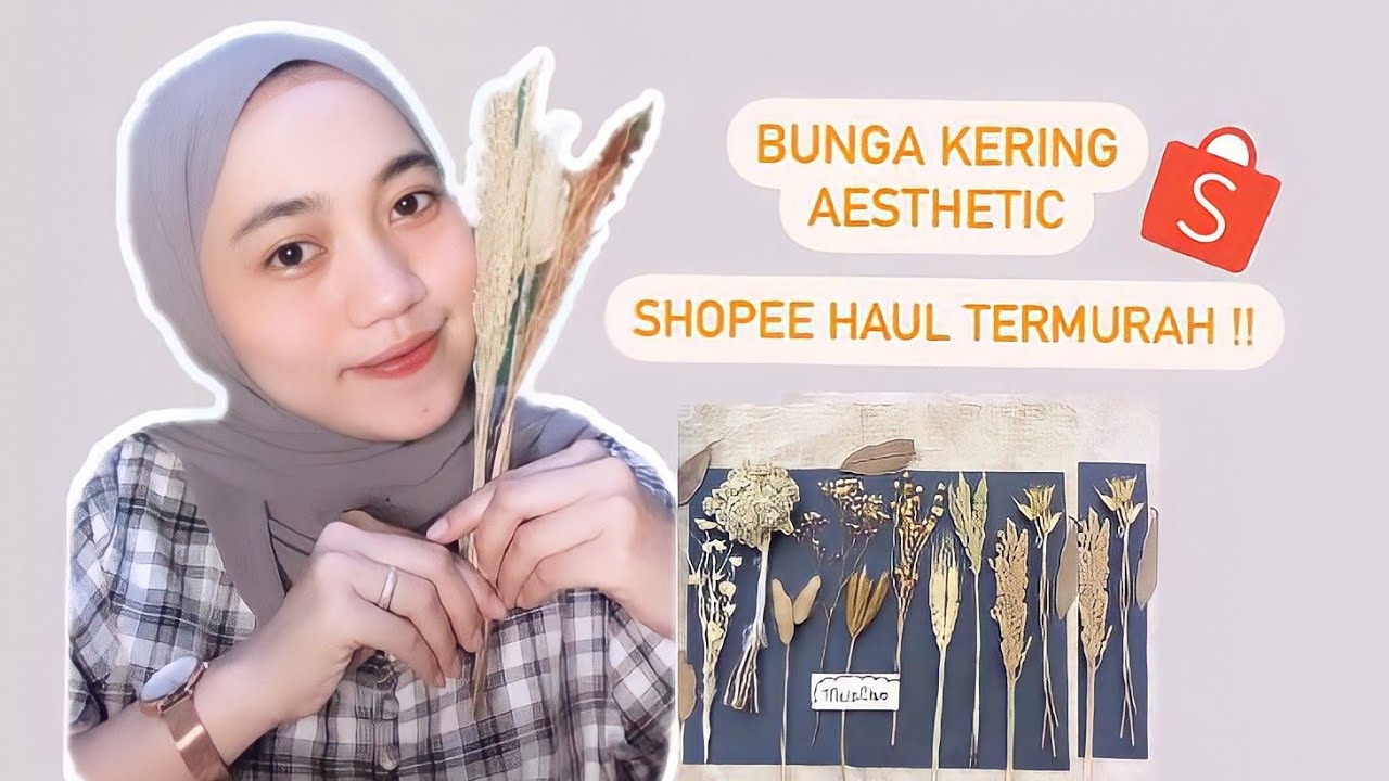 Shopee Haul Bunga Kering Termurah🦋|| Unboxing Bunga Kering Aesthetic