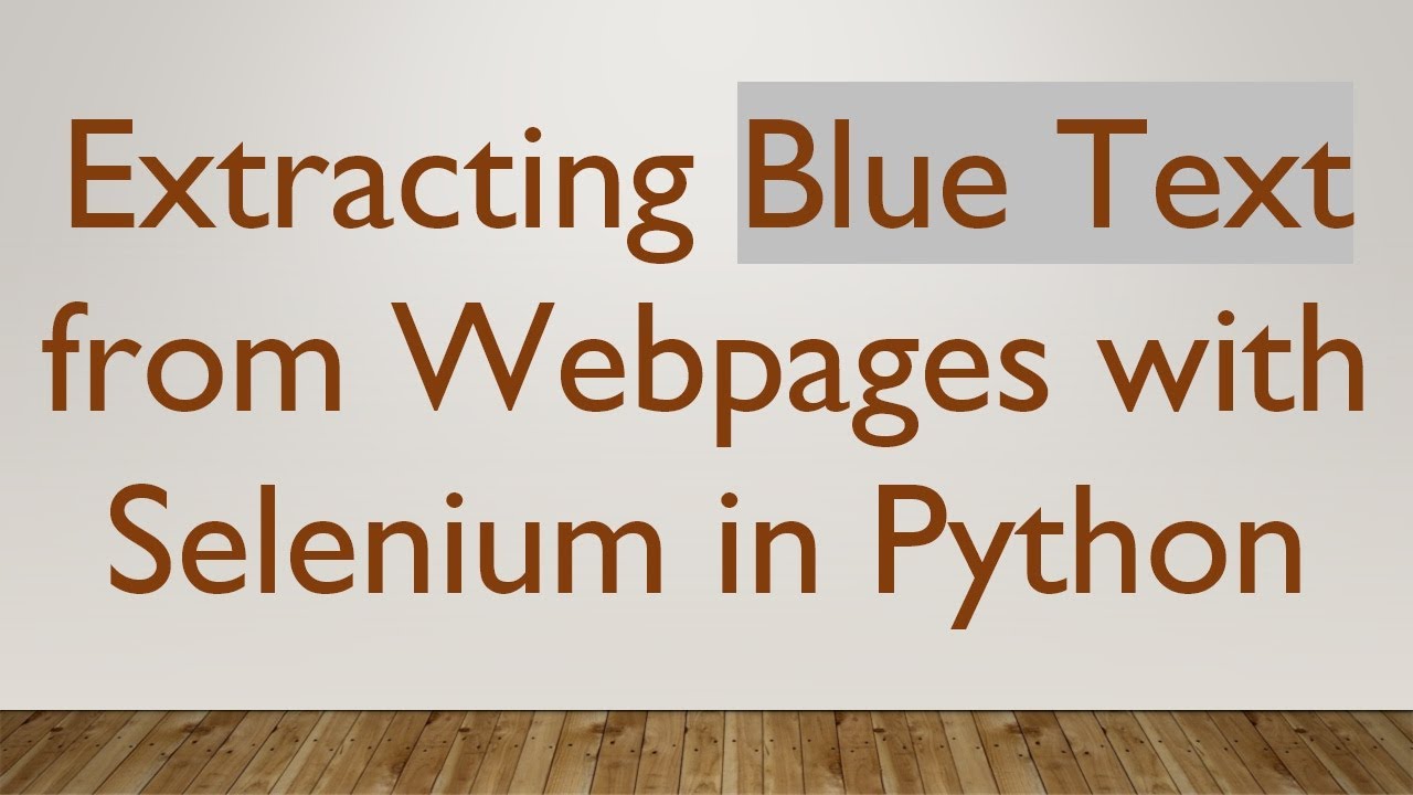 Extracting Blue Text from Webpages with Selenium in Python