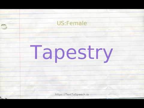 How to pronounce tapestry