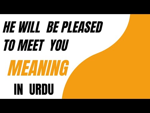 English Sentence | He Will Be Pleased To Meet You Meaning In Urdu | Mehran Speaking Tv