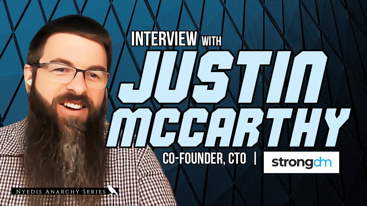 Co-Founder & CTO of StrongDM, Justin McCarthy | Ep. 52