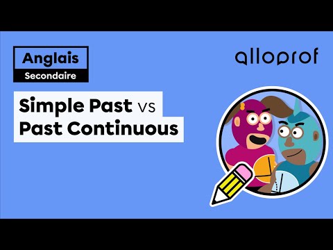 Simple Past vs. Past Continuous | Anglais (langue seconde)| Alloprof