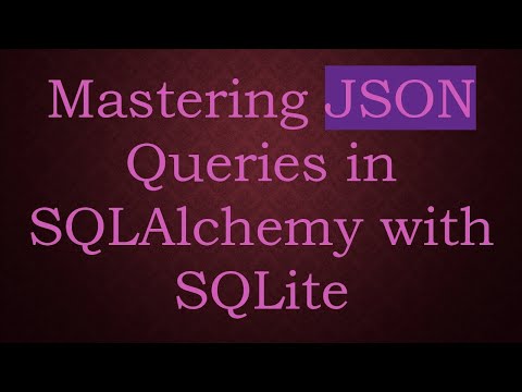 Mastering JSON Queries in SQLAlchemy with SQLite