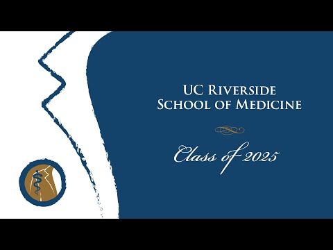 UCR SOM Class of 2025 - White Coat Ceremony