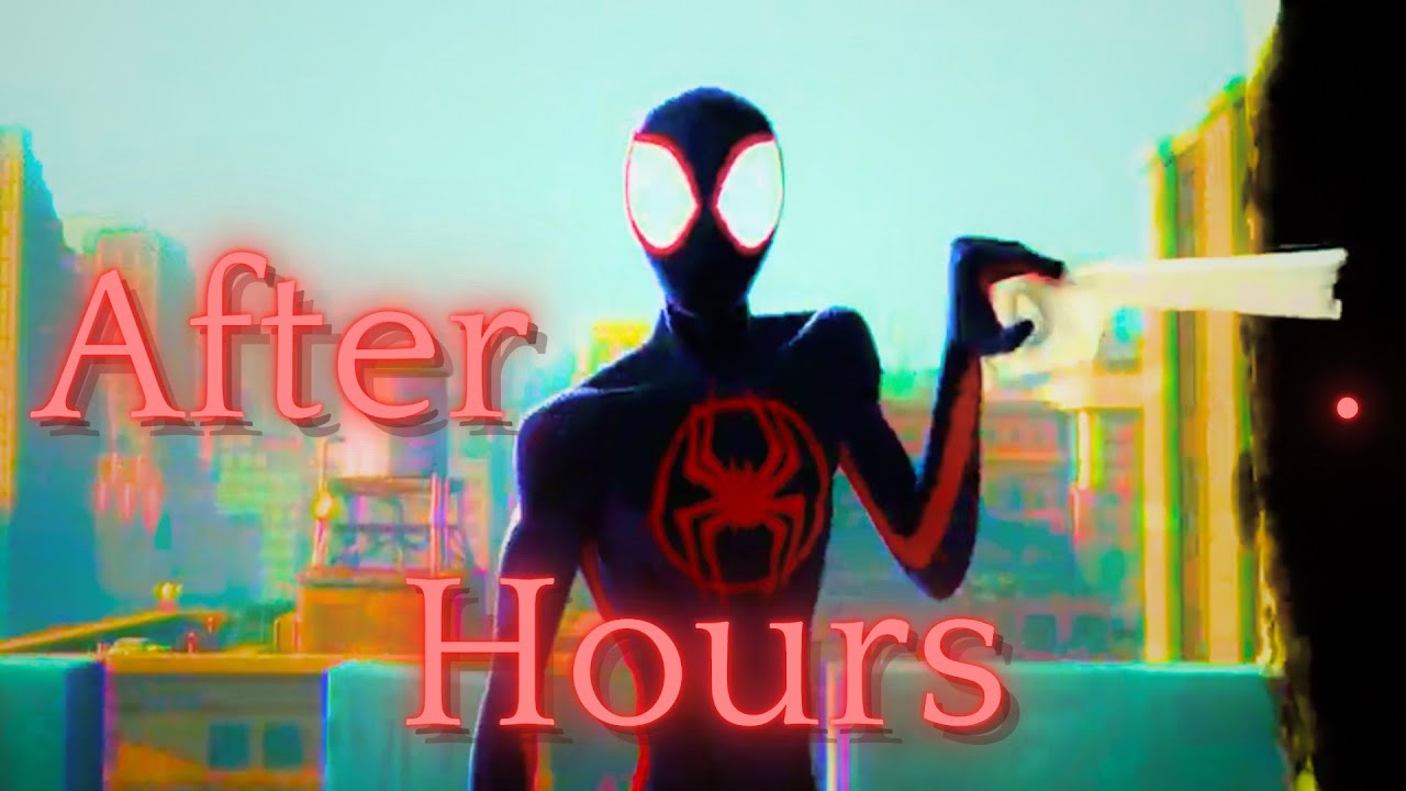 Spiderman Across The Spiderverse [EDIT/AMV] // After hours - The Weekend